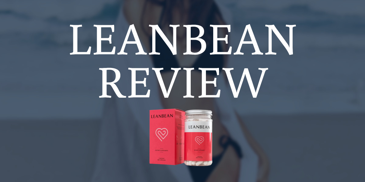 Leanbean Review 2022 - Fully Tested - Results Are In!